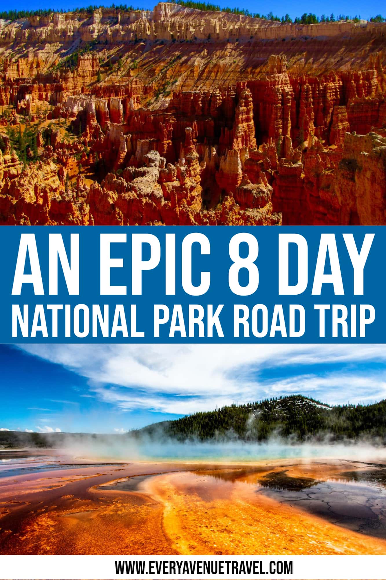 Take An Epic 8-Day National Park Road Trip ⋆ Every Avenue Travel