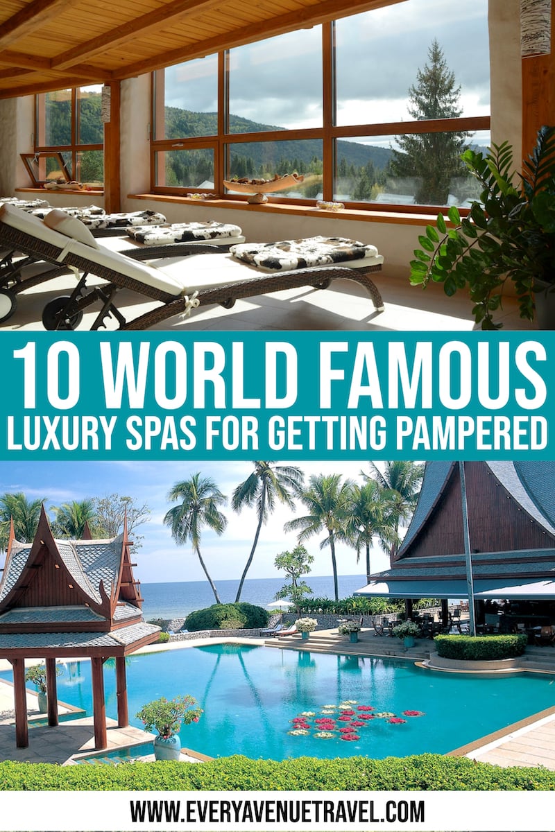 10 World-Famous Luxury Spas For Getting Pampered ⋆ Every Avenue Travel